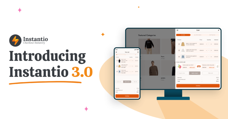Introducing Instantio 3.0: New Checkout Design, Payment Compatibility, Design System Features ...